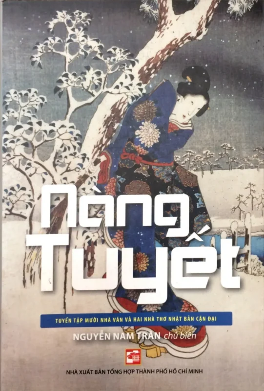 Nàng Tuyết - Tuyển Tập Mười Nhà Văn Và Hai Nhà Thơ Nhật Bản Cận Đại ...